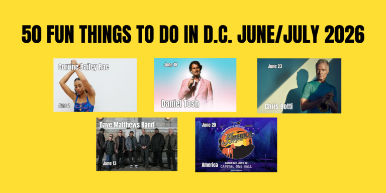 CALENDAR OF EVENTS – 50 FUN THINGS TO DO IN WASHINGTON, D.C. — JUNE ...